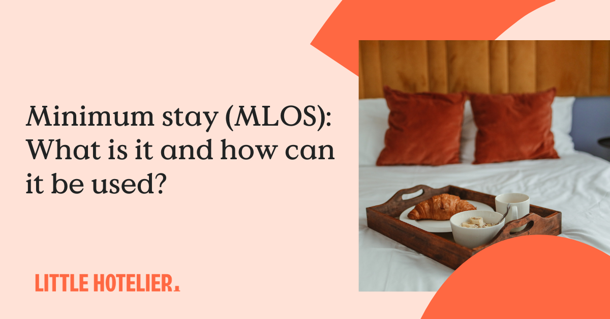 Minimum stay (MLOS): What is it and how can it be used?