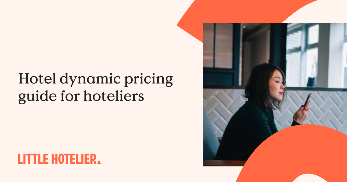 Hotel dynamic pricing guide for hoteliers - Little Hotelier