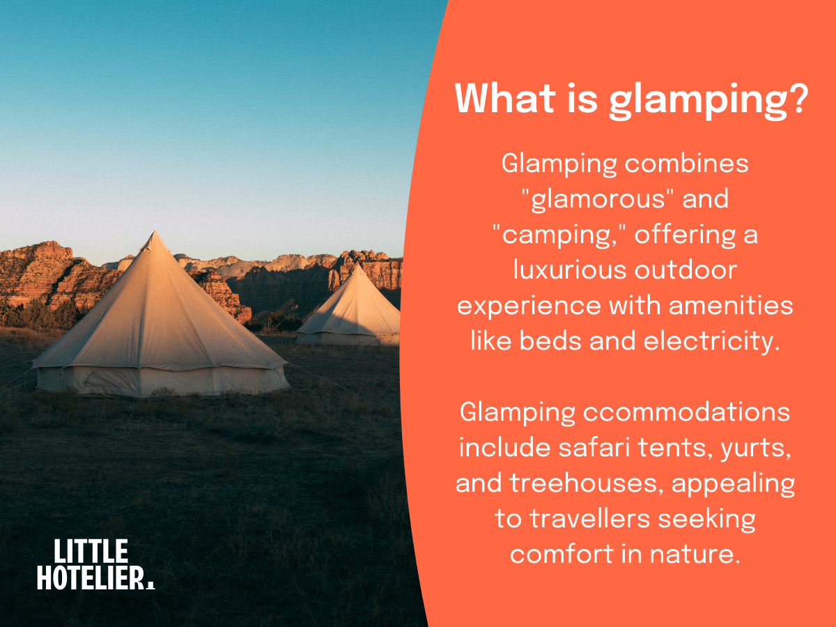 What is glamping? Difference vs camping | Little Hotelier